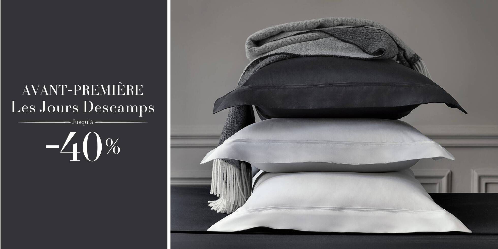 Linge de lit, bain et décoration haut de gamme - Descamps